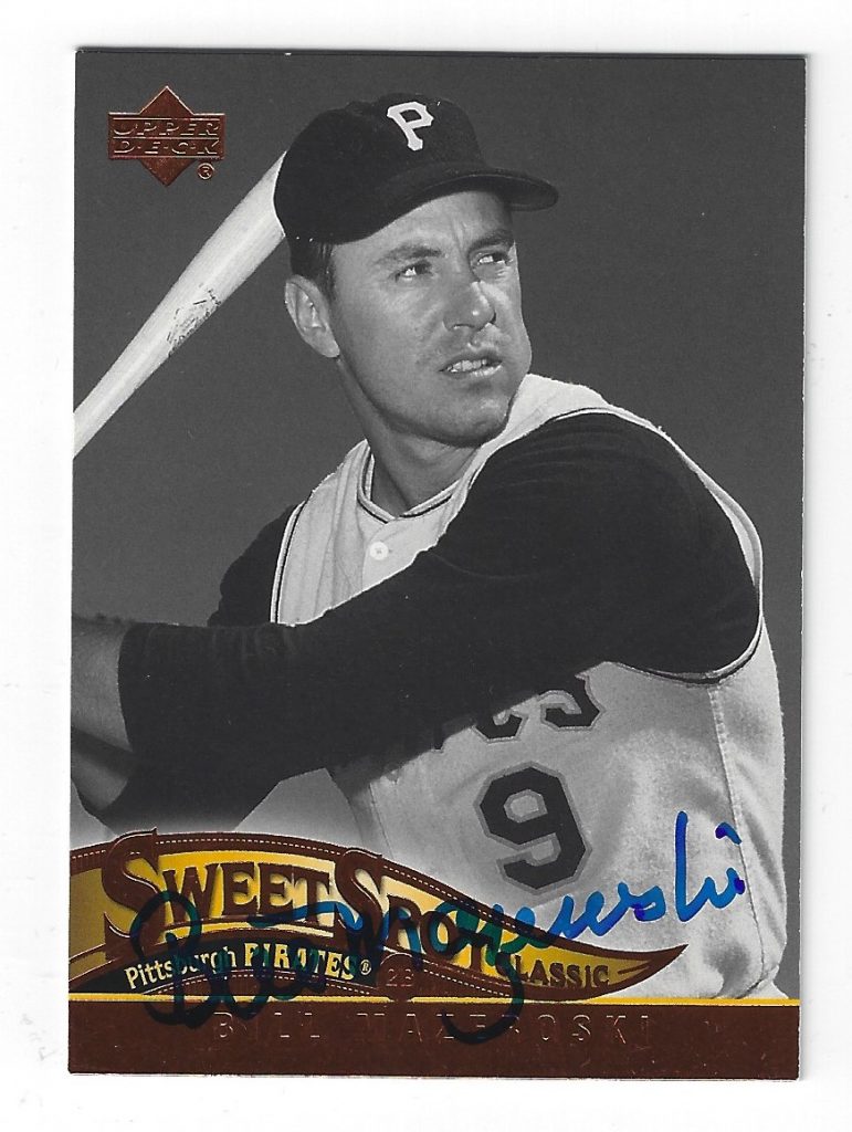 Autographed BILL MAZEROSKI 2005 Upper Deck Sweet Spot Classics Card ...