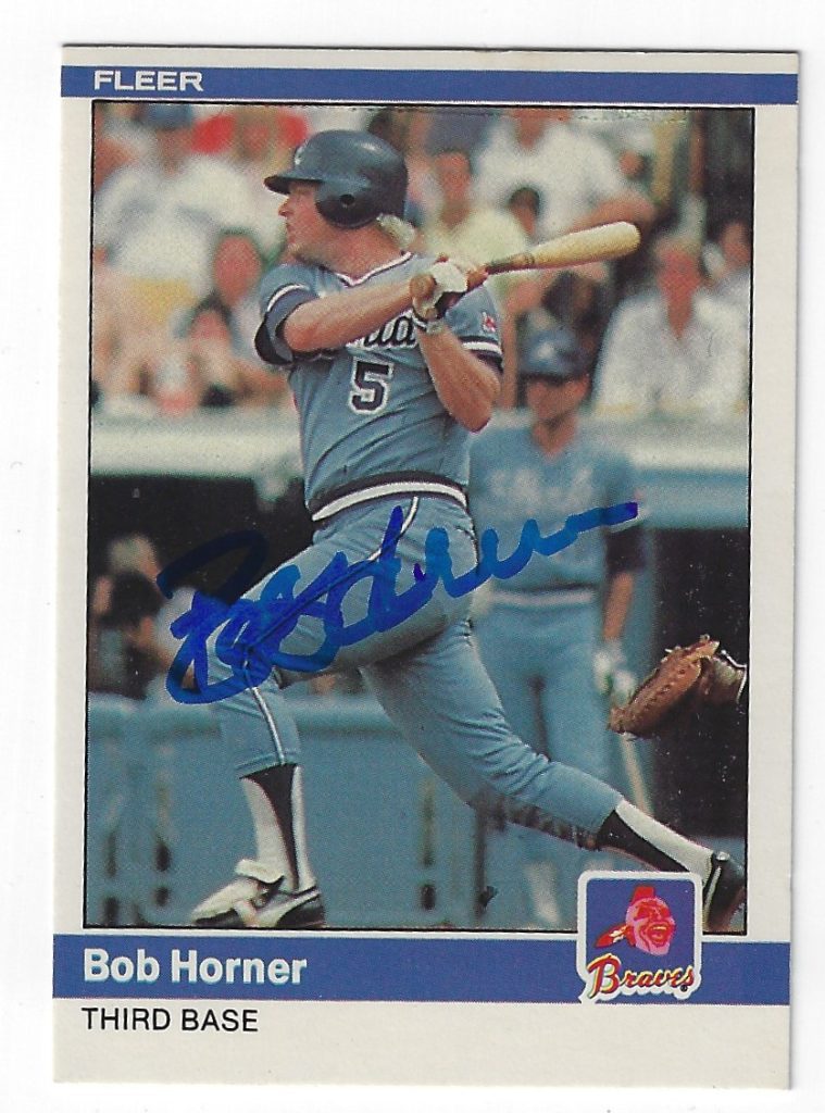 Autographed BOB HORNER 1984 Fleer Card - Main Line Autographs
